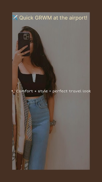Airport GRWM ️Quick & easy travel glam look on the go! #GRWM #AirportStyle #TravelEssentials # ...