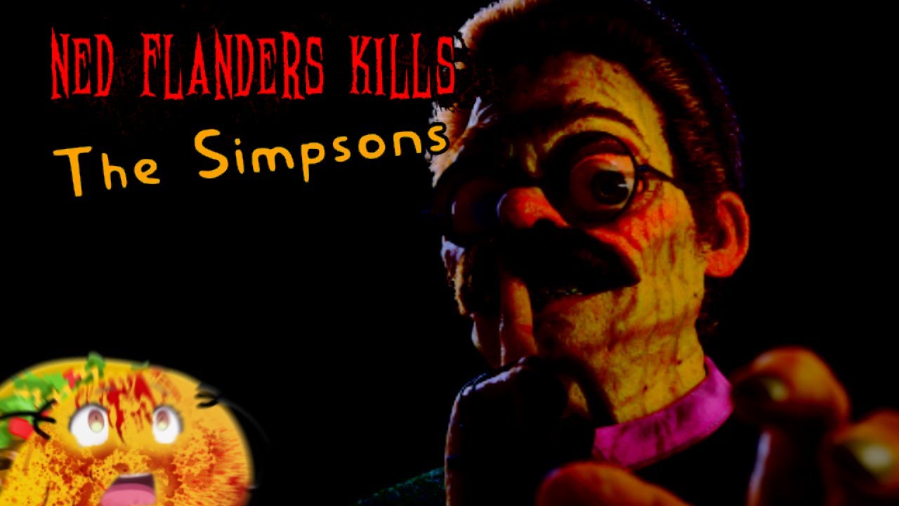 I'm a Mur-diddly-urdler! | Ned Flanders Kills The Simpsons - YouTube