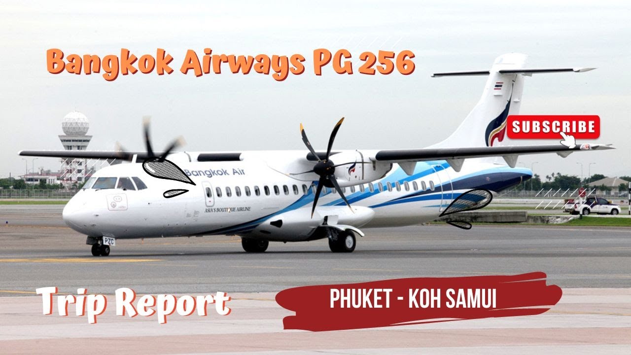 Bangkok Airways Phuket - Koh Samui | Trip Report - YouTube