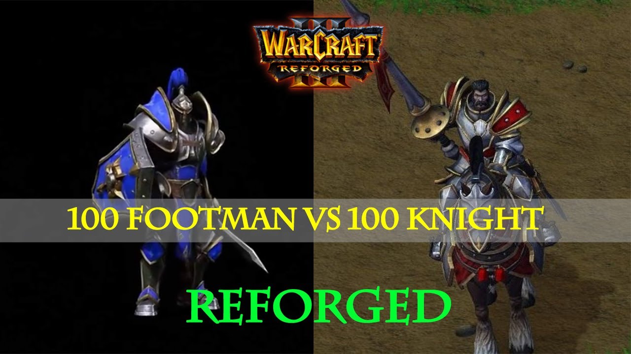 Warcraft III Reforged: 100 Footman vs 100 Knight - YouTube