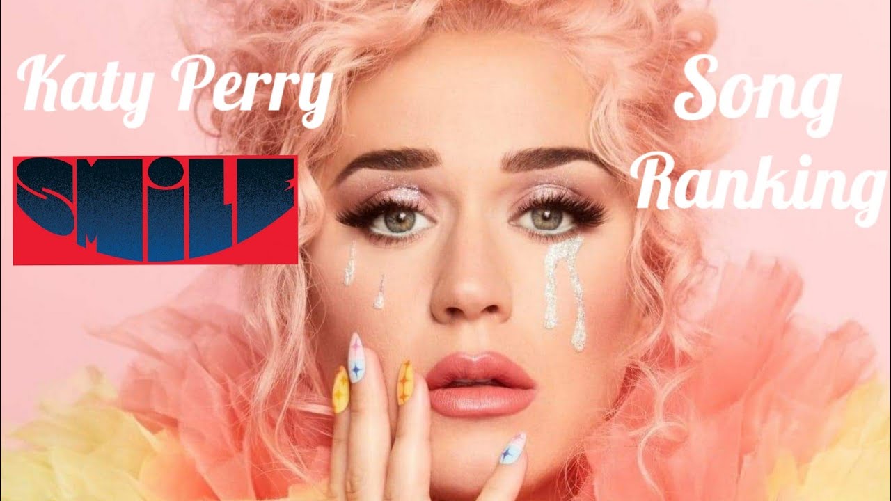 Katy Perry Smile - Song Ranking - YouTube
