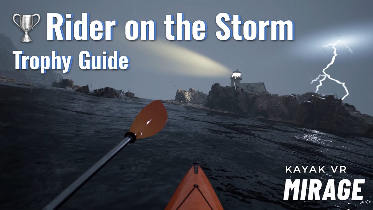 Kayak VR: Mirage - Rider on the Storm Trophy Guide - YouTube
