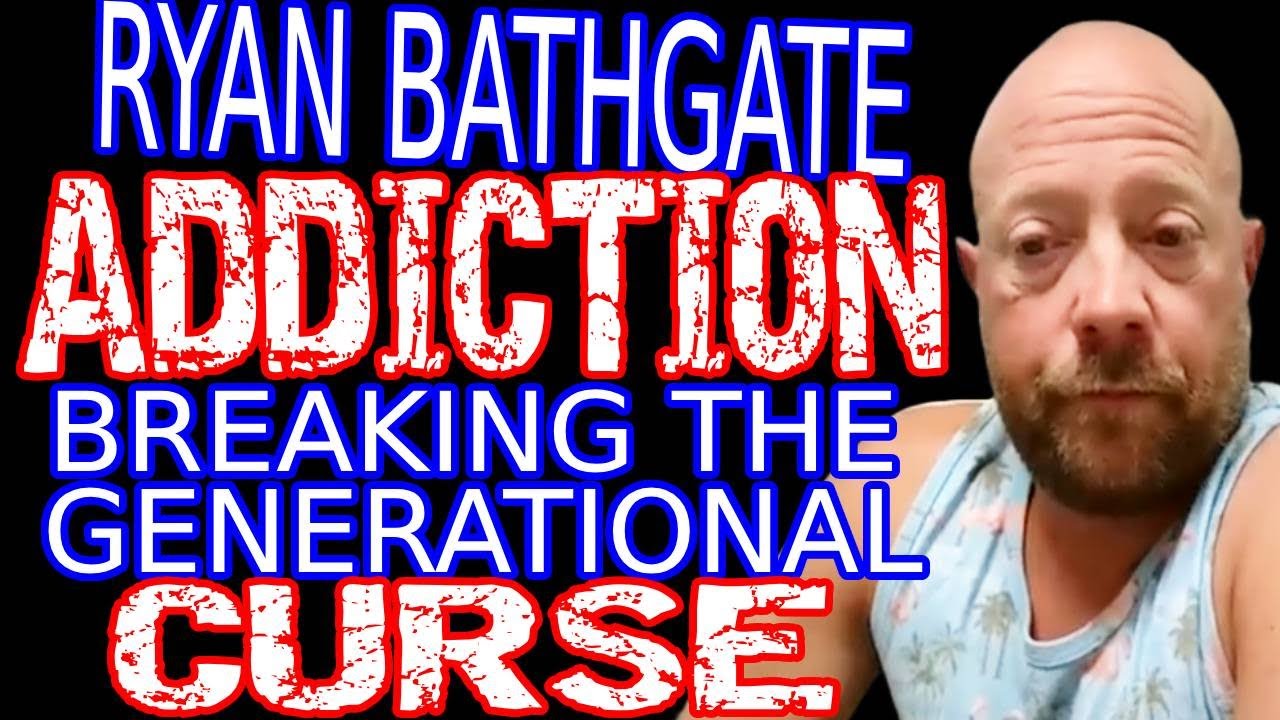 275- RYAN BATHGATE -BREAKING THE INTERGENERATIONAL CURSE - YouTube