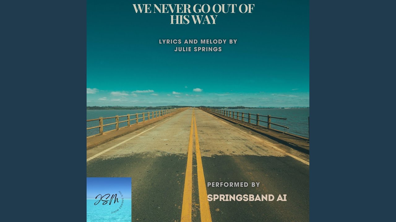 We Never Go Out of His Way (feat. SpringsBand AI) (Demo) - YouTube