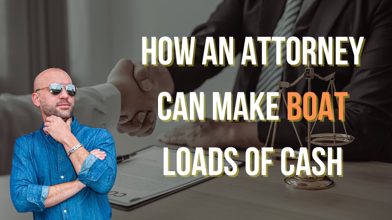 How an attorney make boat loads of money - YouTube