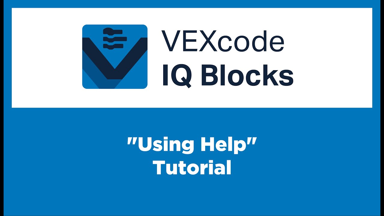 Vexcode Iq Blocks Using Help Tutorial Youtube 7129