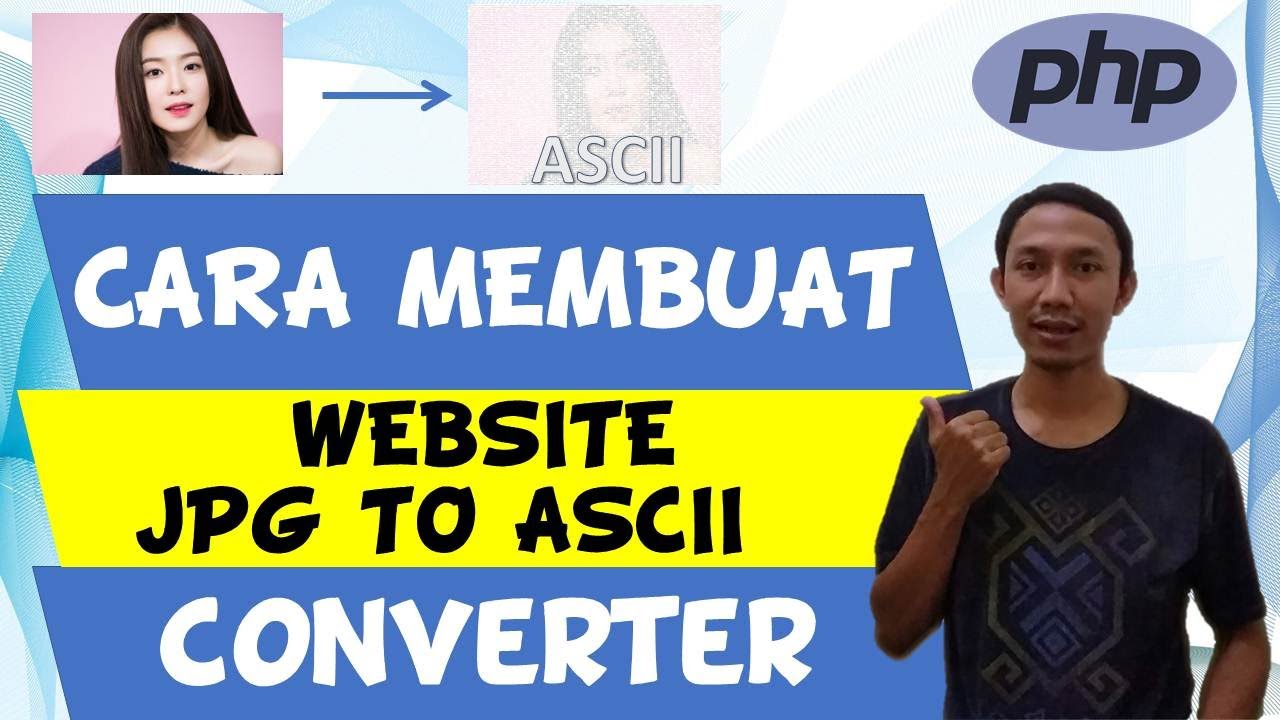 CARA MEMBUAT WEBSITE JPG TO ASCII CONVERTER - YouTube