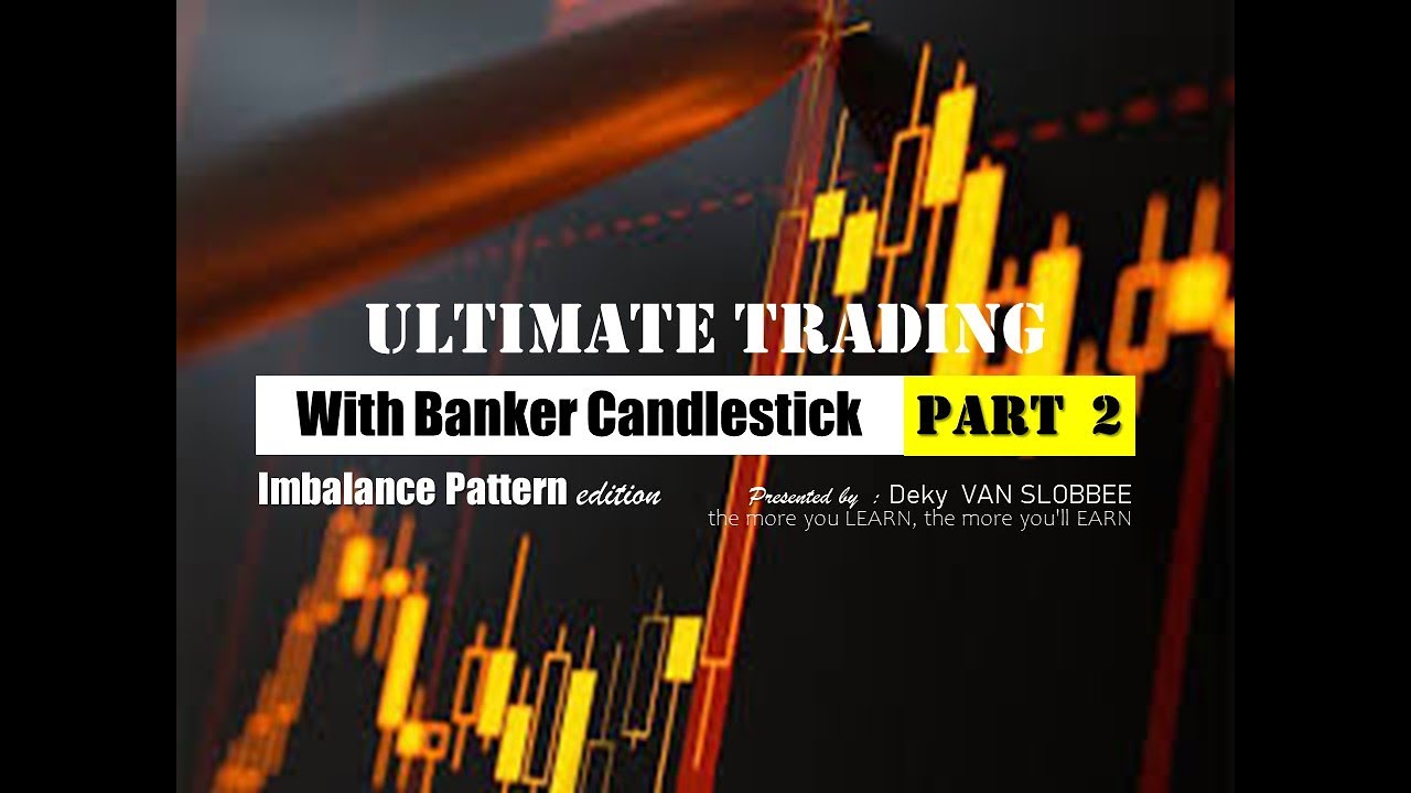 BANKER CANDLESTICK - Part 2 (imbalance pattern edition) - YouTube