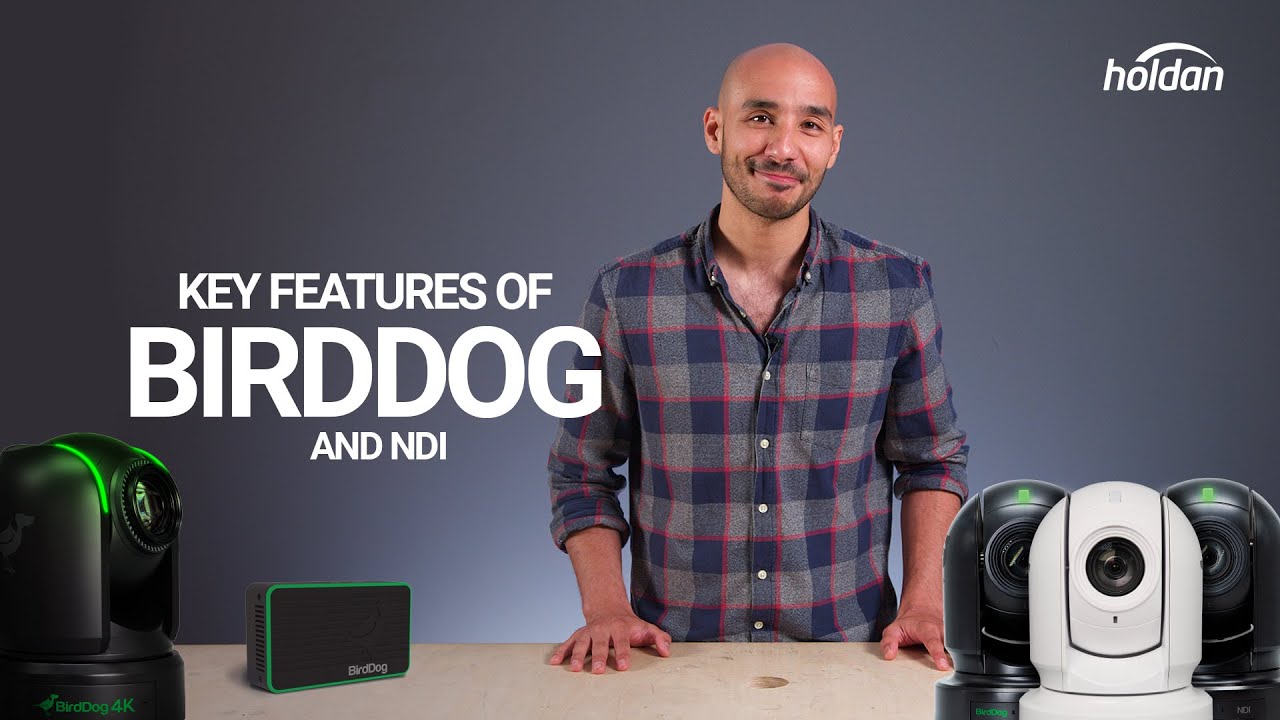 An Intro to BirdDog and NDI - The Key Features You Need to Know - YouTube