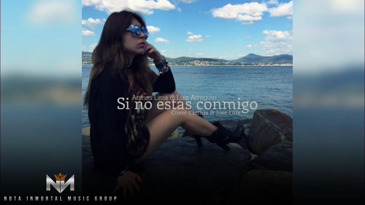 Atenas Lima & Luiz Arreguin - Si No Estas Conmigo (Cover Audio ...