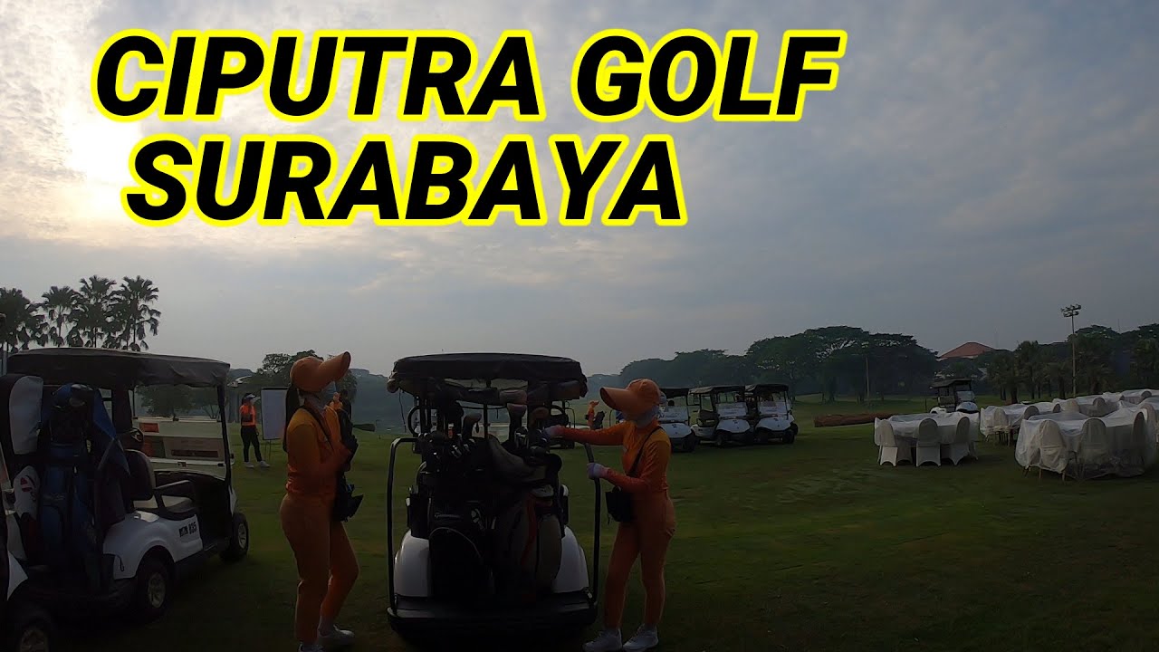 Caddy Cantik Ciputra Surabaya_Golf Asyik - YouTube