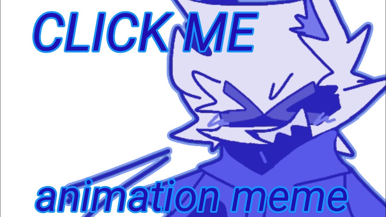 Click me animation meme (300+!!!) - YouTube