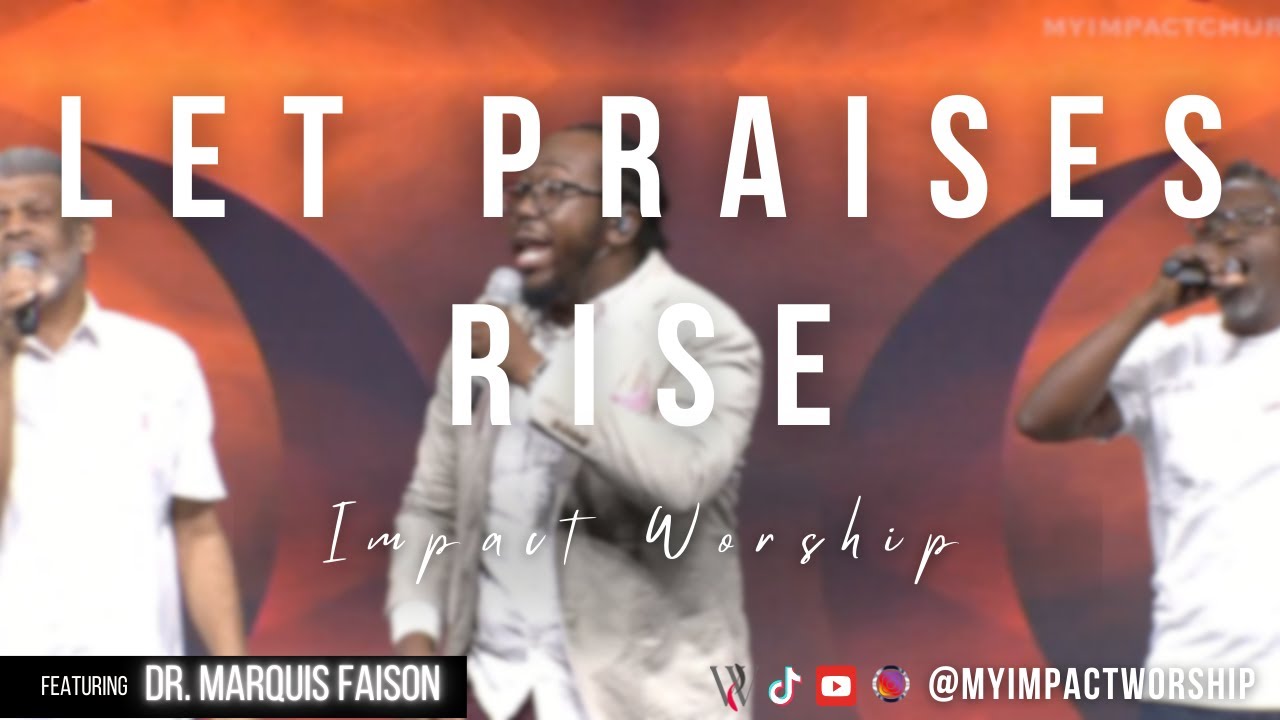 Let Praises Rise | Sunday Service w/ IMPACT WORSHIP - YouTube