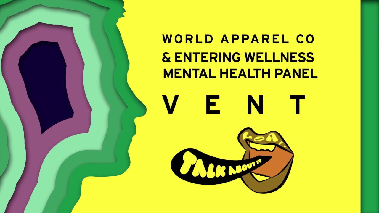 World Apparel Co & Mental Health Awareness - Vent - YouTube