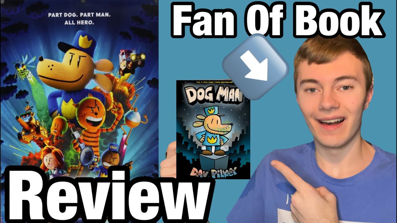Dog Man - Movie Review (From Someone Who Was A Fan Of The Books ...