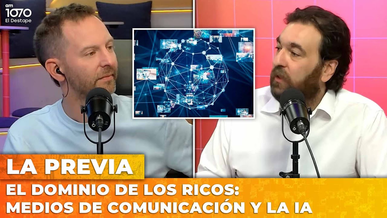 El dominio de los ricos: medios de comunicación y la IA | LA PREVIA con ...