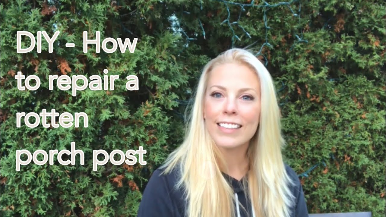 DIY - Repair a Rotten porch post - KDA Designs - YouTube