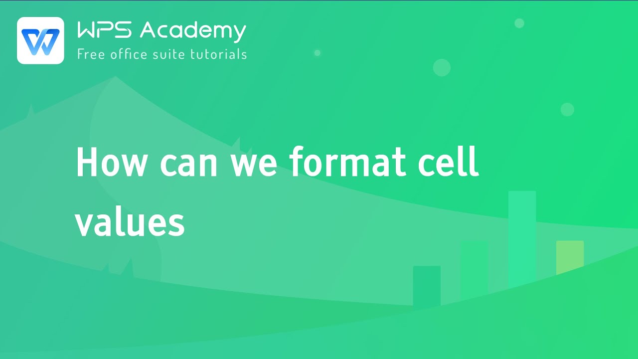 WPS Academy 1 2 4 Excel How Can We Format Cell Values YouTube WPS Academy 1 2 4 Excel How Can We Format Cell Values YouTube