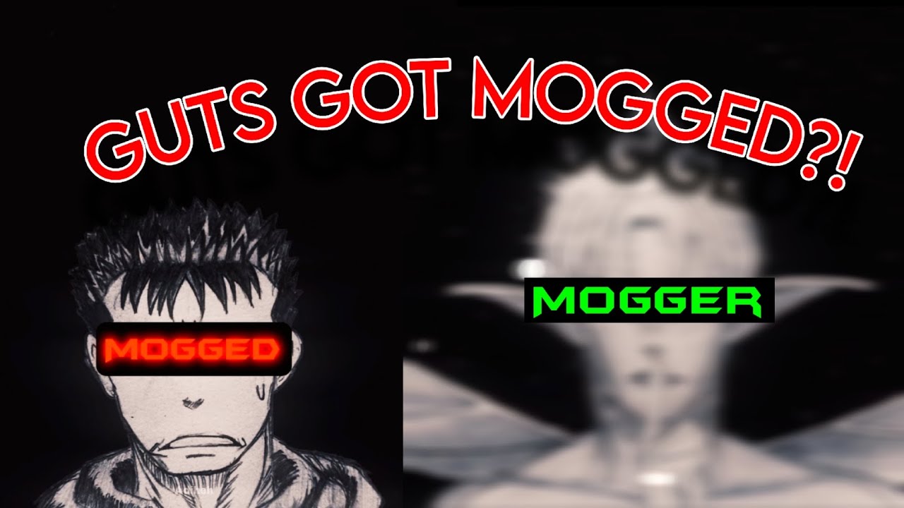Guts Got Mogged? By whom ?! - YouTube