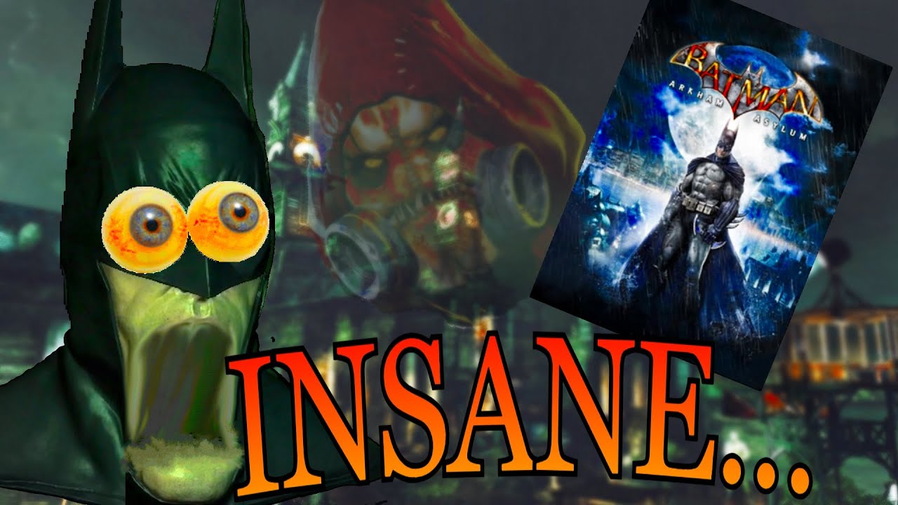 Batman: Arkham Asylum is INSANE… - YouTube