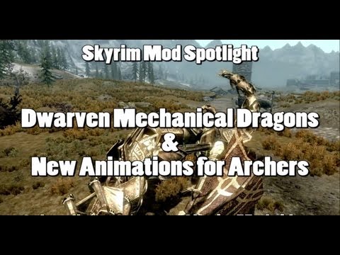 Skyrim Mod Spotlight: Dwarven Mechanical Dragons and New Elegant Animations for Archers