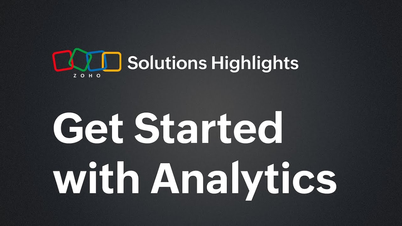 Zoho Analytics: Get Started with Analytics - YouTube