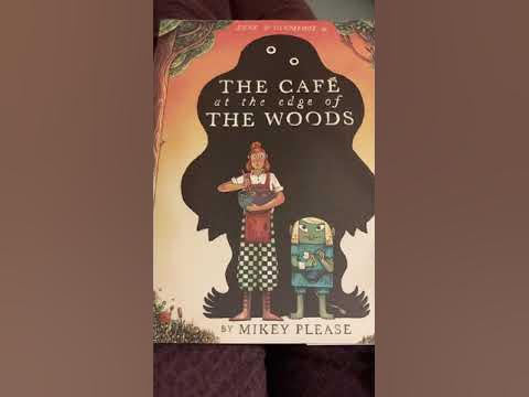 The Cafe at the Edge of the Woods - YouTube