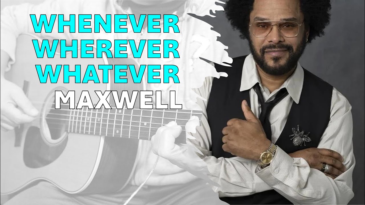 Whenever Wherever Whatever || Maxwell 🇺🇸「Rhythm Guitar Cover」 - YouTube
