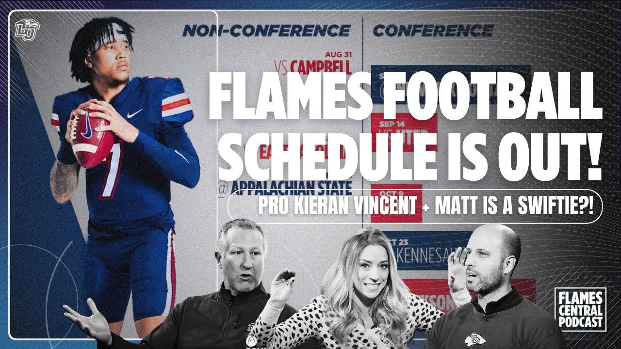 BREAKING DOWN THE FOOTBALL SCHEDULE!! 📆😱 + Kieran Vincent's SUCCESS ⛳️ | Flames Central Podcast ...