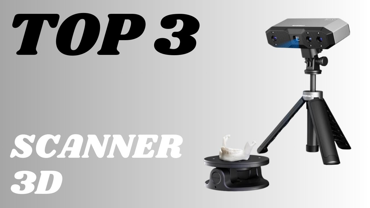 Top 3 - Meilleur Scanner 3D 2025 - YouTube