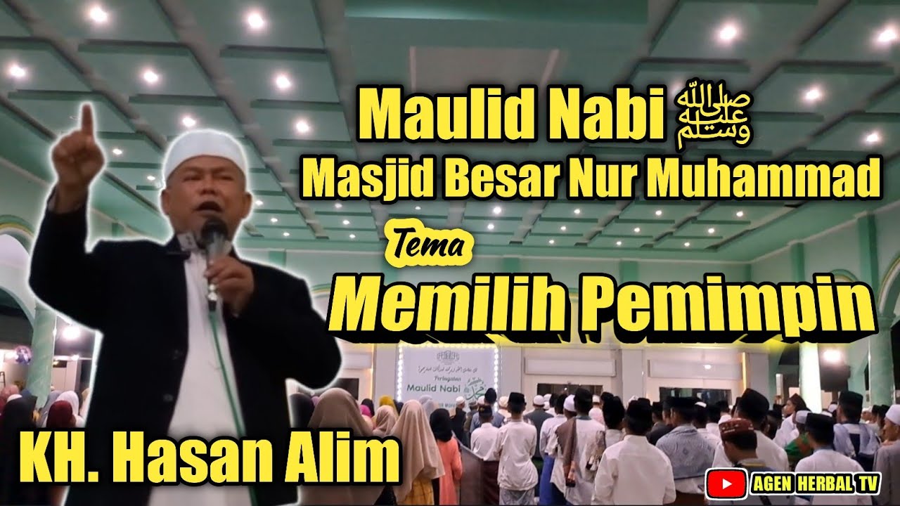 MAULID NABI ﷺ MEMILIH PEMIMPIN || KH. Hasan Alim Solo. Masjid Besar Nur ...