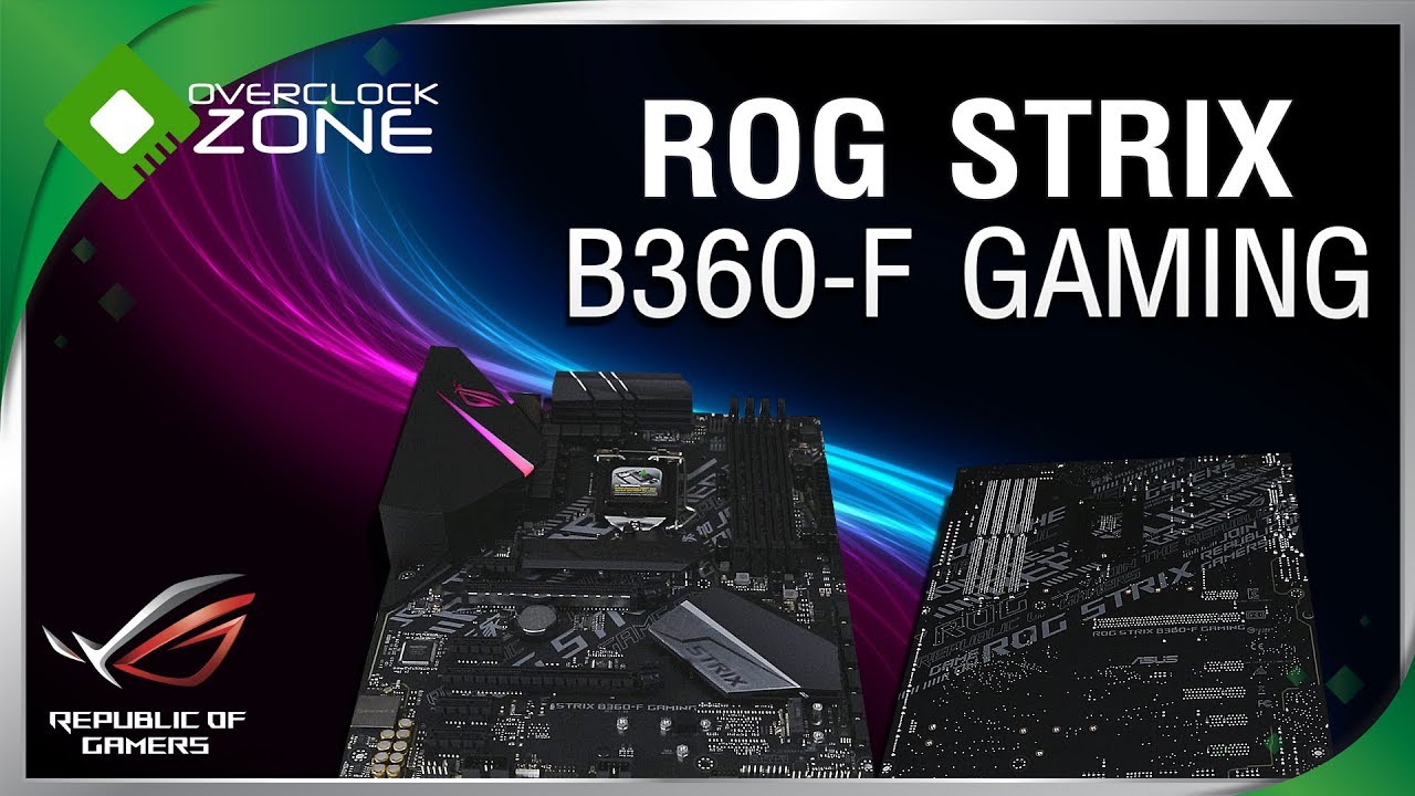 รีวิว ASUS ROG STRIX B360F-Gaming : ราคาระดับกลาง ฟีเจอร์ระดับท๊อป ...