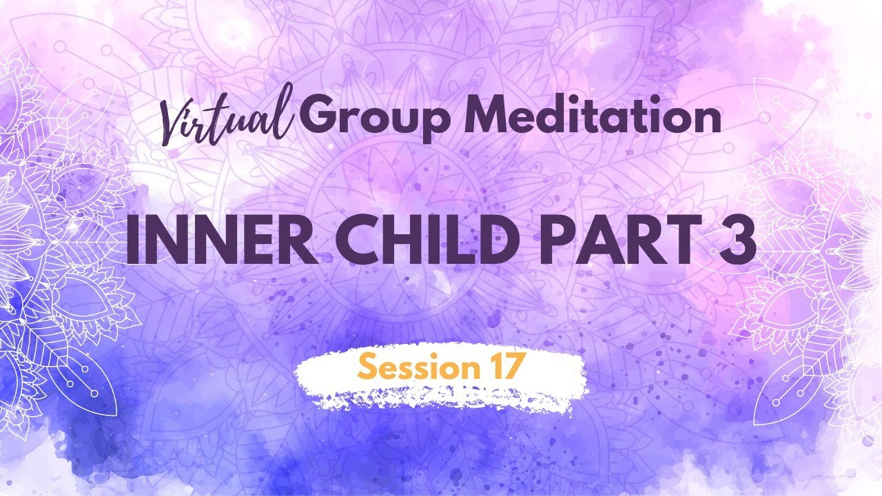Live Guided Meditation | Inner Child (P3) Visualization & Meditation ...
