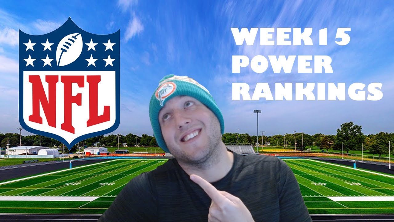 NFL Week 15 Power Rankings Who Is Number 1 YouTube nfl-week-15-power-rankings-who-is-number-1-youtube