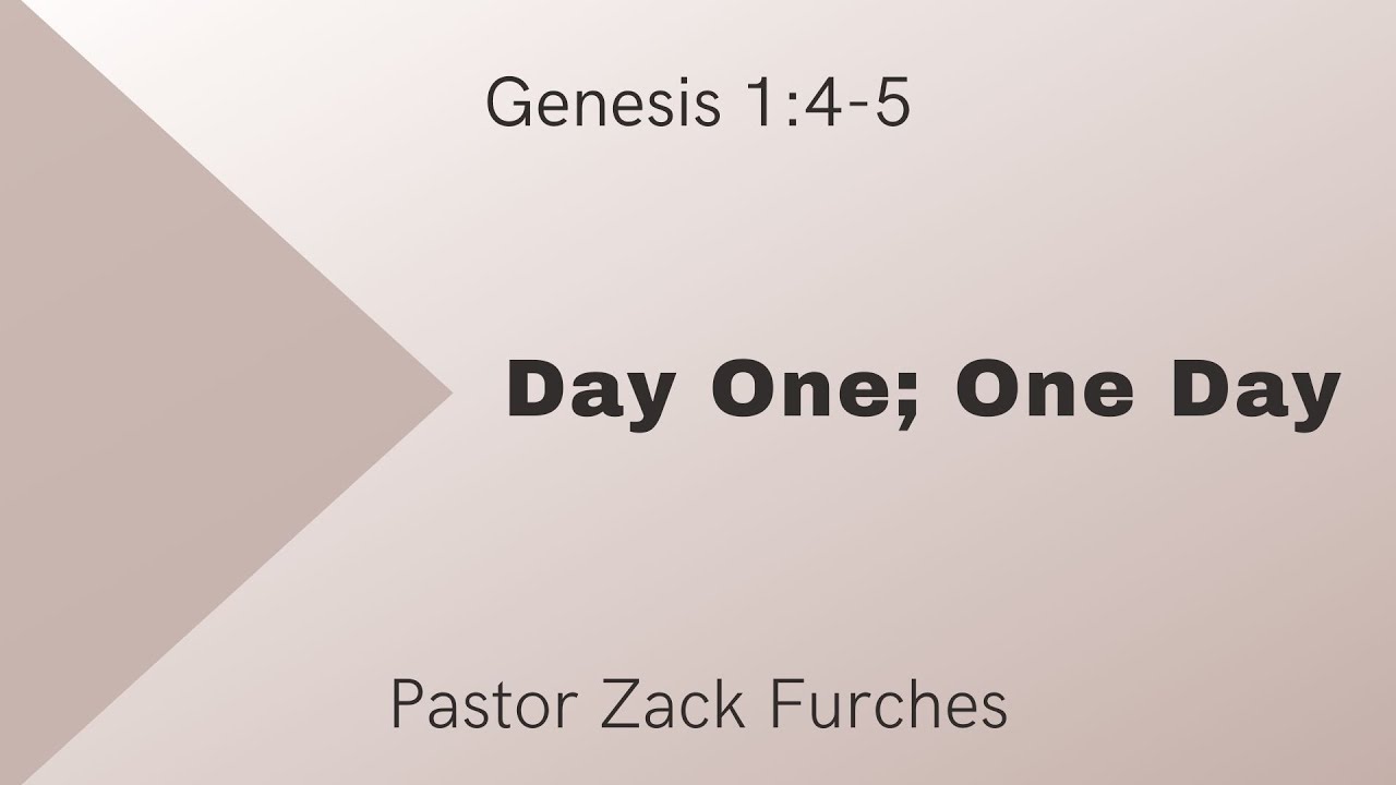 7/31/2022 - Genesis 1:4-5 - "One Day; Day One" - YouTube