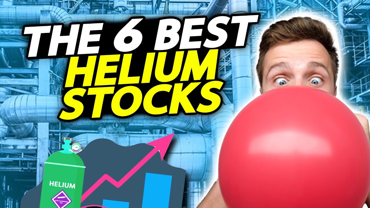 The 6 Best Helium Stocks To Buy Right Now!! - YouTube