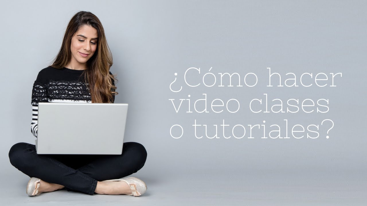 Cómo hacer video clases o tutoriales PARTE 4 - YouTube