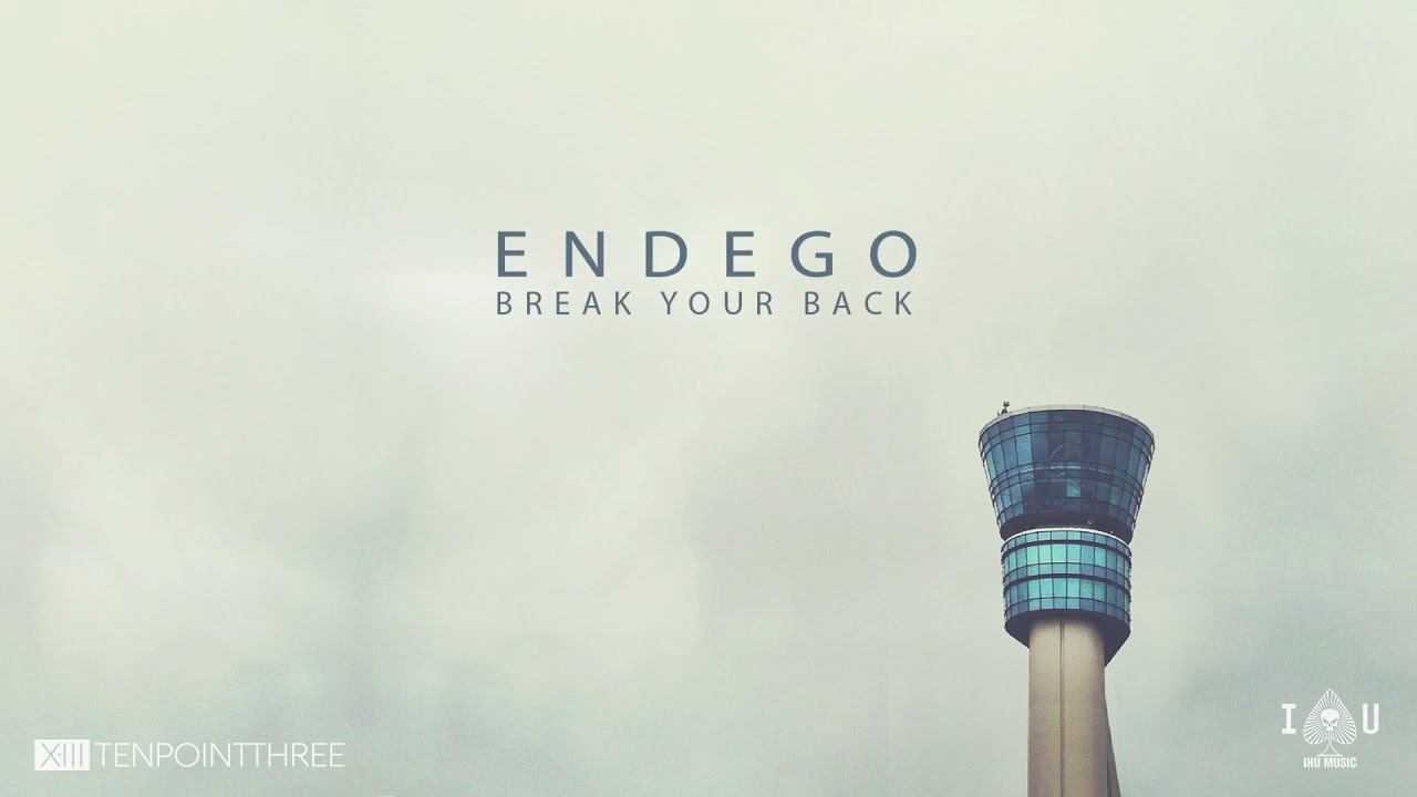 Endego - Break Your Back - YouTube
