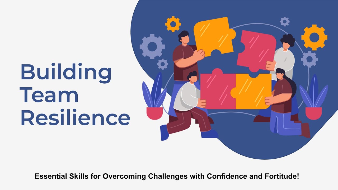 Components of a Resilient Team - Key Factors for Success - YouTube