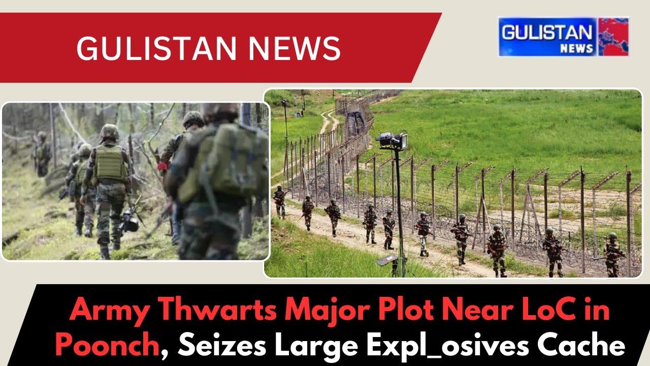 Army Thwarts Major Plot Near LoC in Poonch, Seizes Large Expl_osives ...