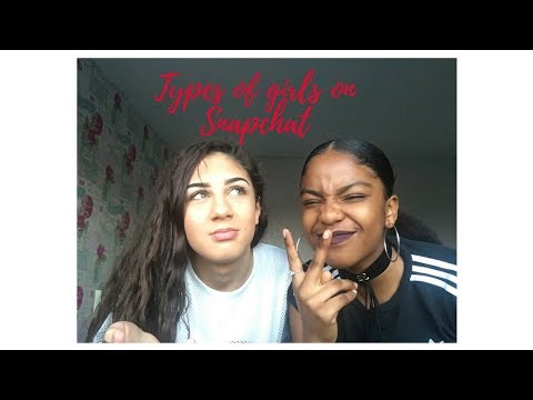 3||TYPES OF GIRLS ON SNAPCHAT| Faith&Ava