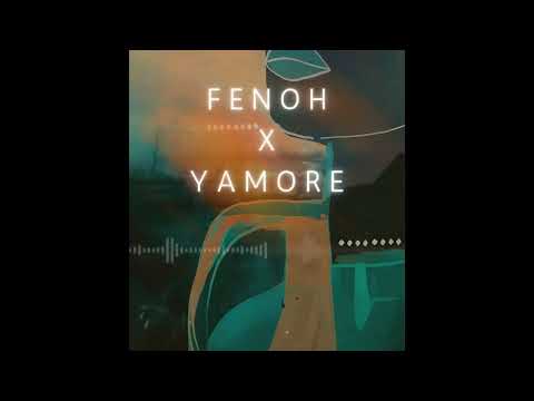 FENOH X YAMORE | DJ PETOO EDITION