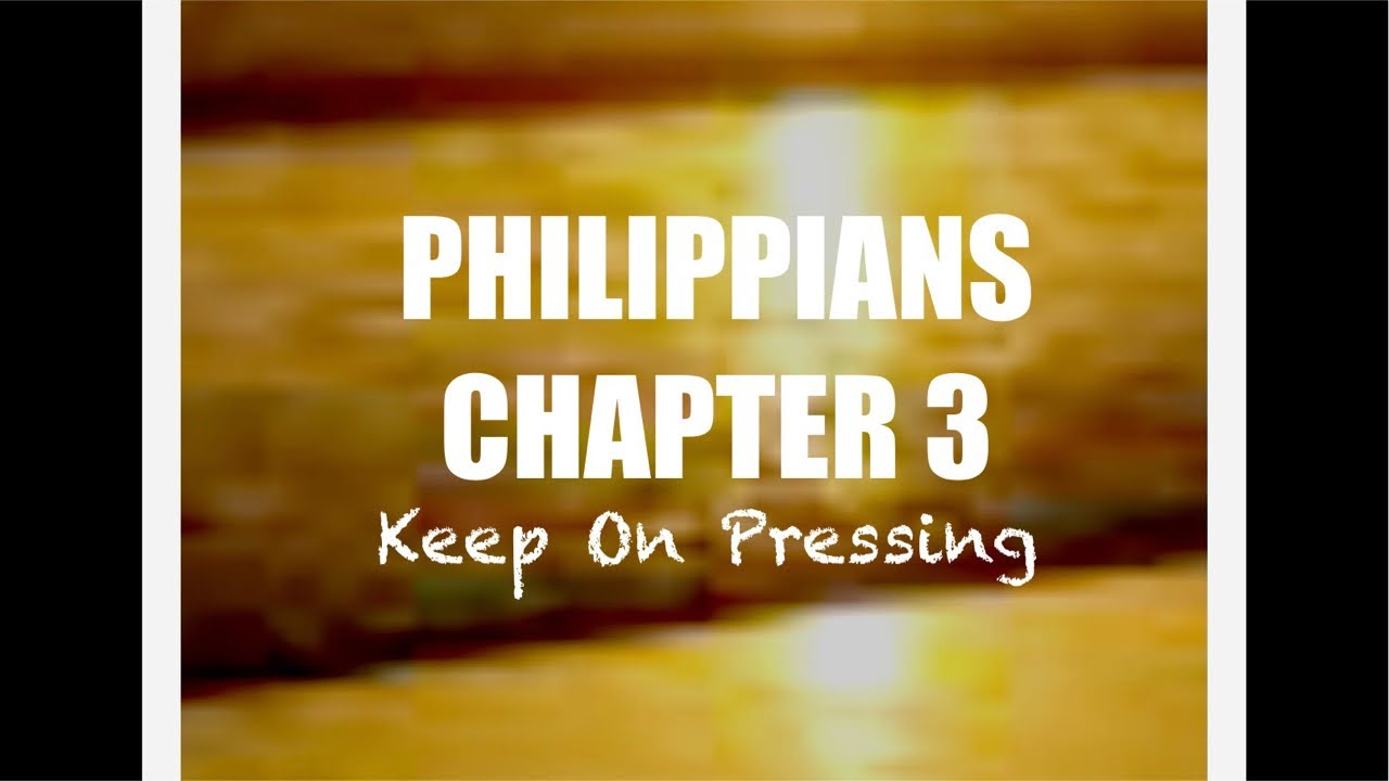 Keep On Pressing(Philippians Chapter 3) - YouTube