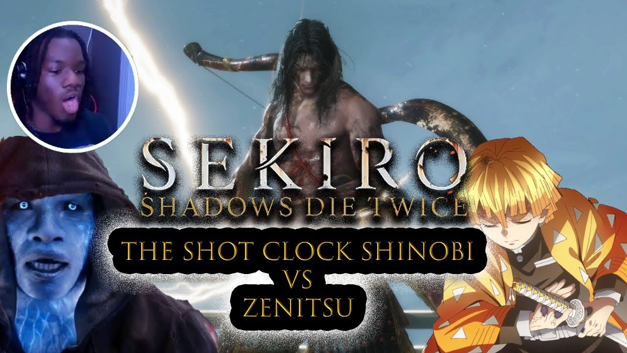 THE SHOT CLOCK SHINOBI VS. ZENITSU | Sekiro: Shadows Die Twice ...