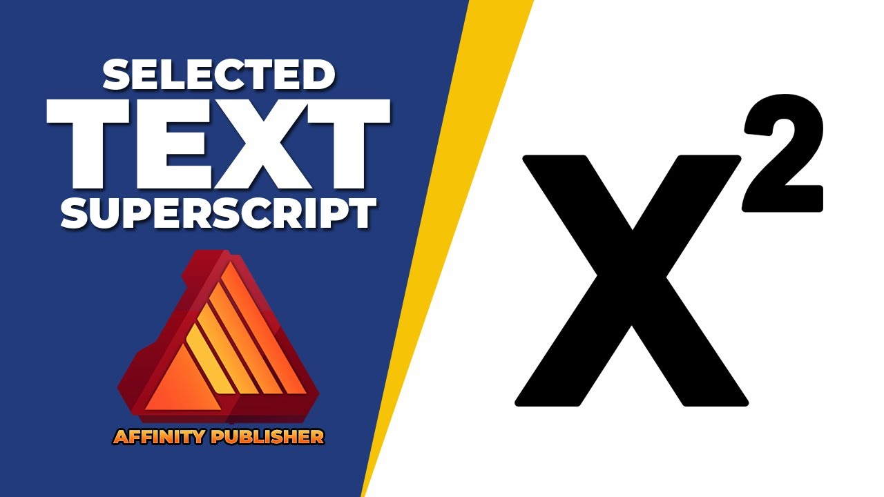 How To Make Selected Text Superscript In Affinity Publisher YouTube how-to-make-selected-text-superscript-in-affinity-publisher-youtube