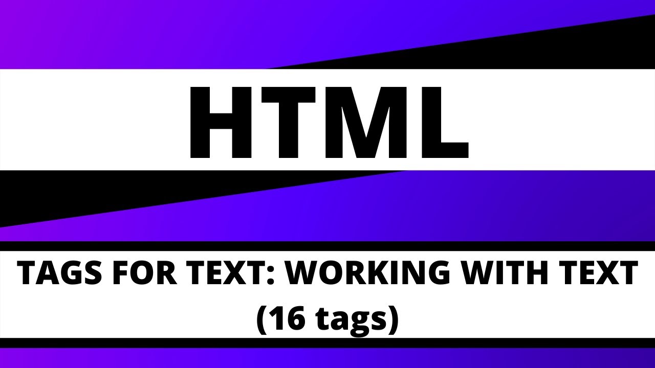 TAGS FOR TEXT: WORKING WITH TEXT (16 tags) - YouTube