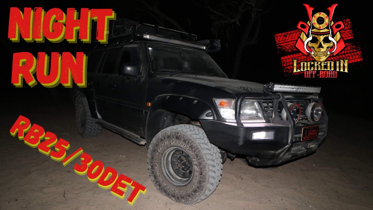 LOCKED IN OFF-ROAD Night run RB25/30 turbo gu patrol - YouTube