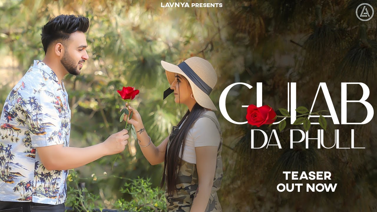 Gulab Da Phull (Teaser) Lavnya | Raja Sandhu | Love Song | New Punjabi ...
