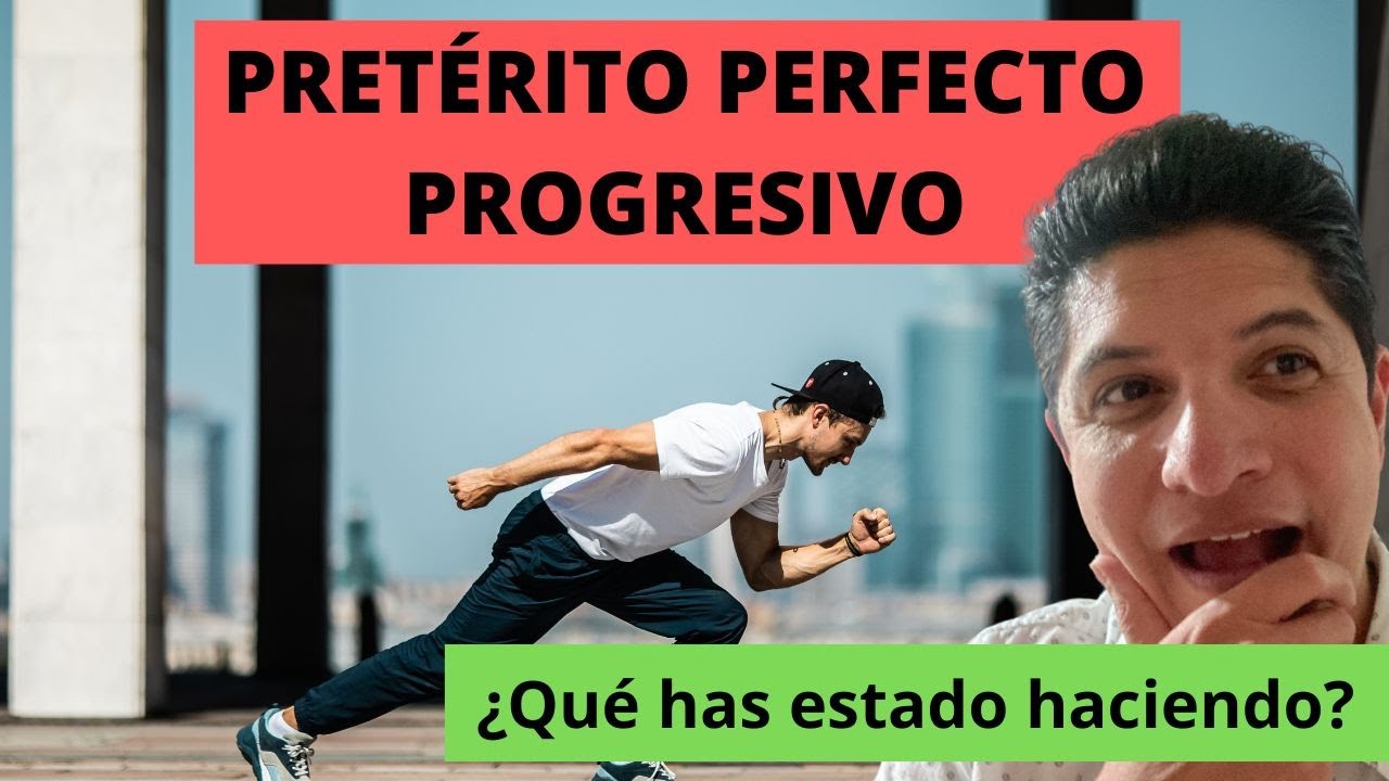 PRETÉRITO PERFECTO PROGRESIVO (Estructura, uso y práctica) 🤩 😎 🤗 📕 🍾 ️ ...