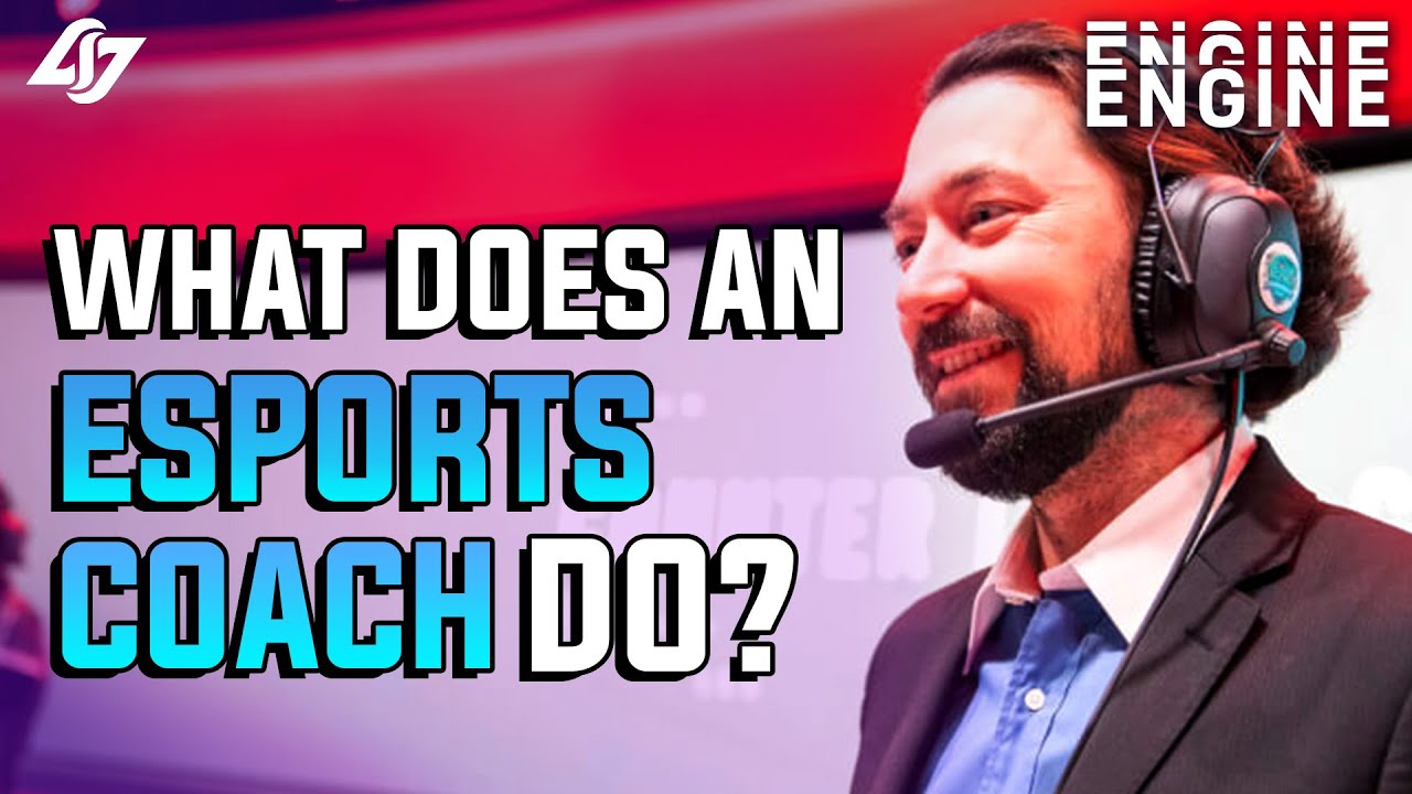 What Does an Esports Coach Do? - CLG Engine - YouTube